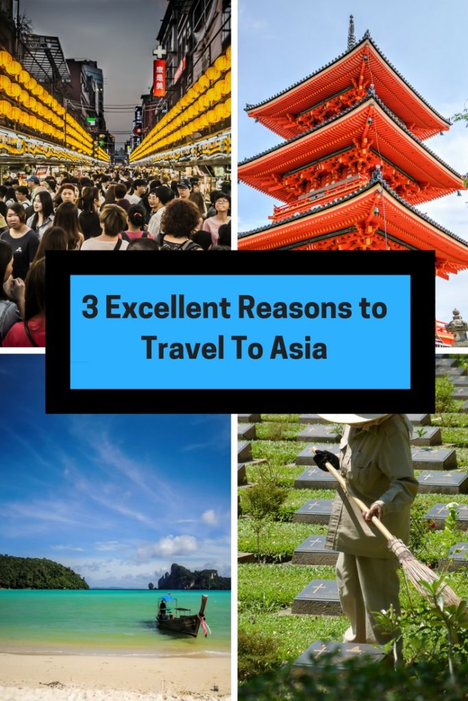 3 Excellent Reasons to Travel To Asia – Round the World Magazine